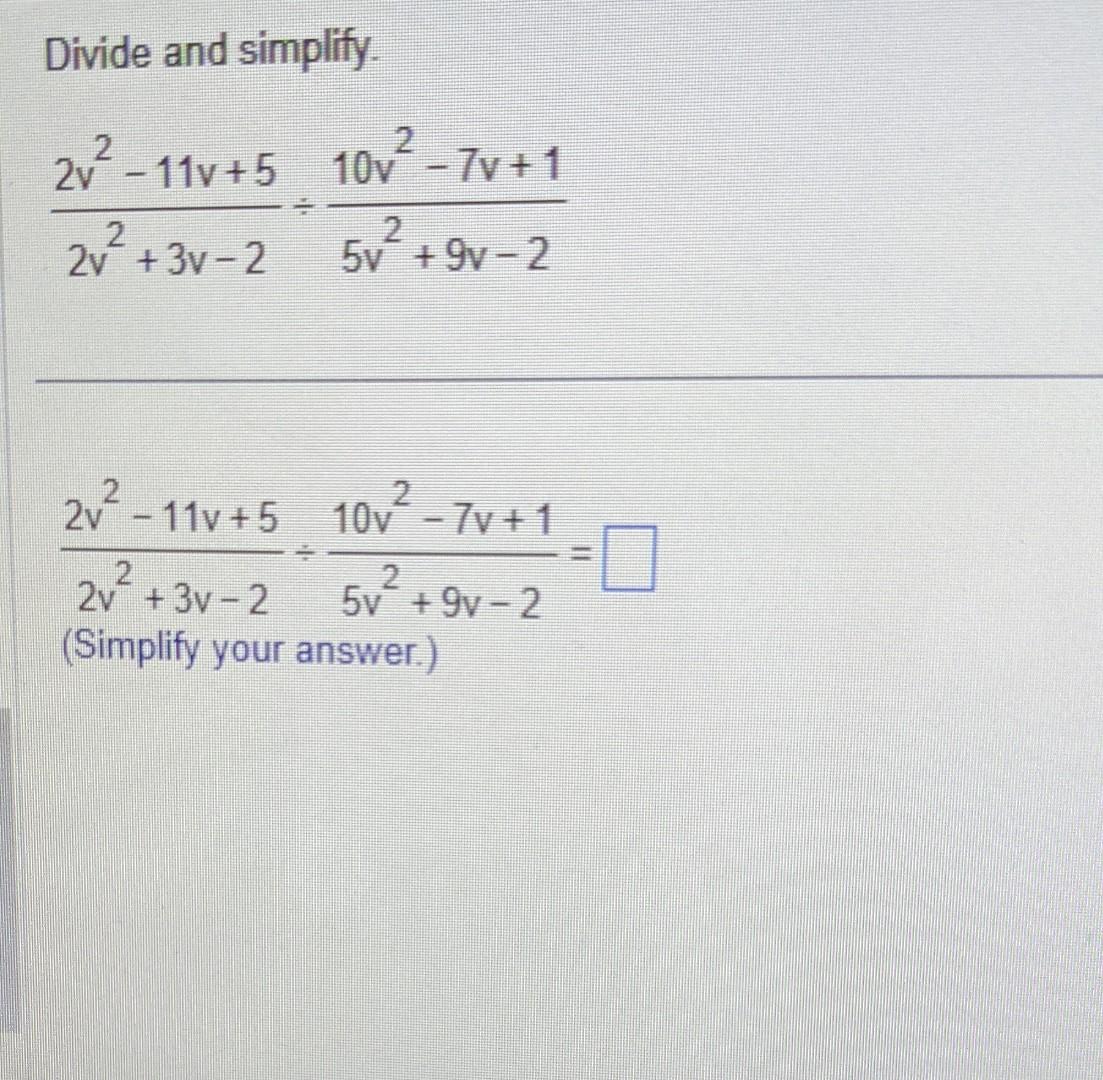 Solved Divide and simplify. | Chegg.com