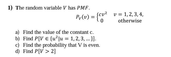 Solved 1) The random variable V has PMF. | Chegg.com
