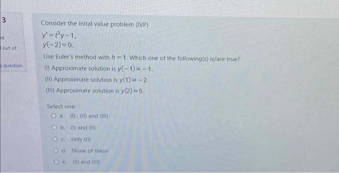 Solved 3 ed out of question Consider the inital value | Chegg.com