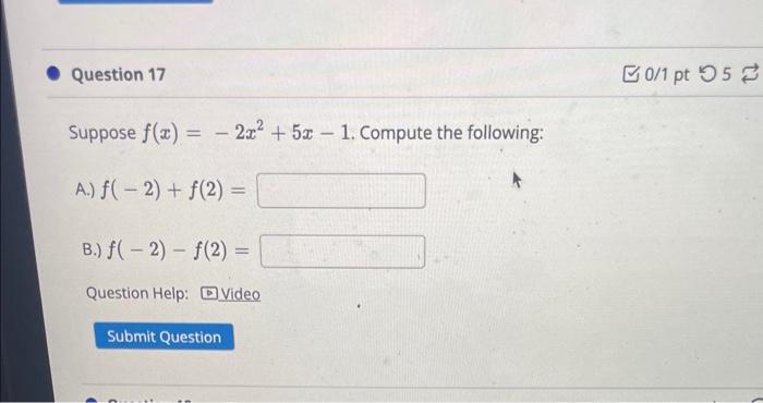 Solved pose f(x)=−2x2+5x−1 f(−2)+f(2)= f(−2)−f(2)= | Chegg.com