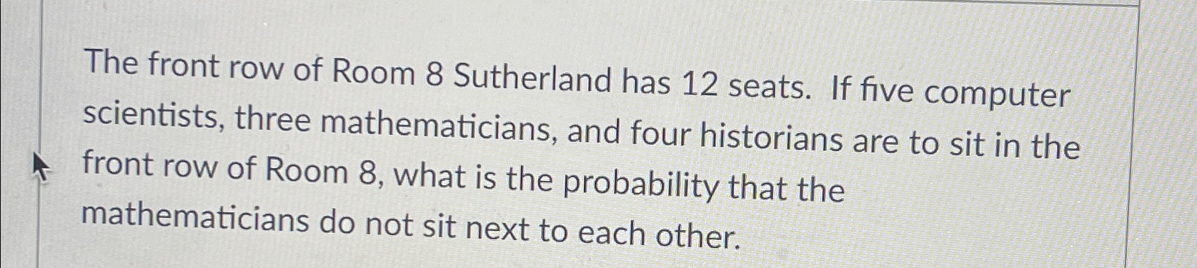 Solved The front row of Room 8 ﻿Sutherland has 12 ﻿seats. If | Chegg.com
