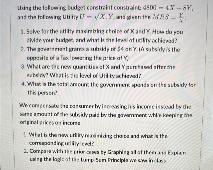 Solved Using the following budget constraint constraint: | Chegg.com