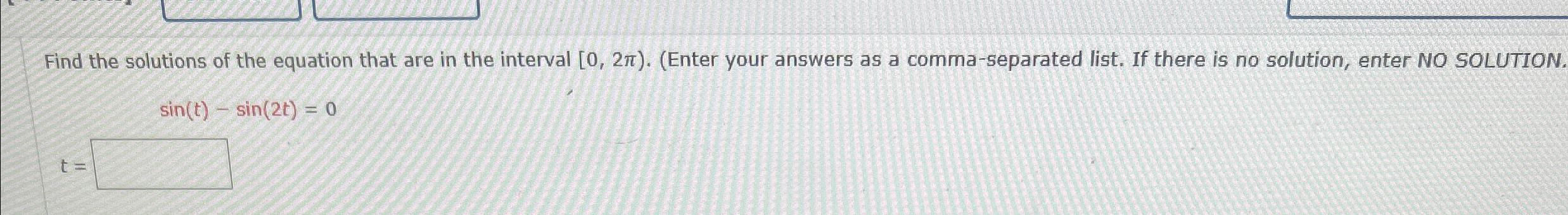 Solved Find the solutions of the equation that are in the | Chegg.com