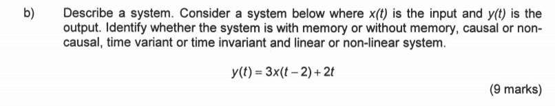 Solved b) Describe a system. Consider a system below where | Chegg.com