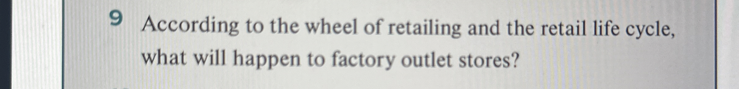Solved 9 ﻿According to the wheel of retailing and the retail | Chegg.com