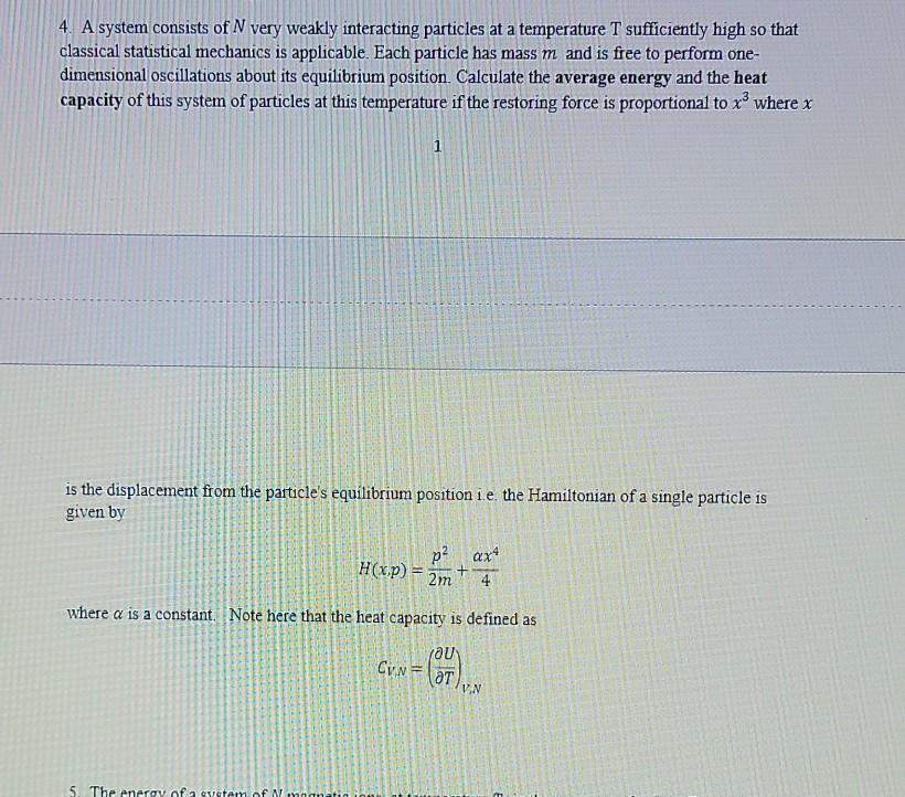 Solved 4. A system consists of N very weakly interacting | Chegg.com