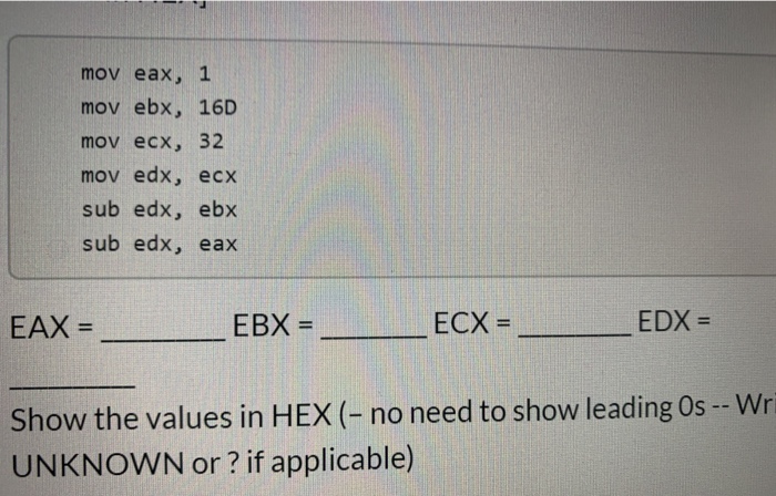 Solved mov eax, 1 mov ebx, 16D mov ecx, 32 mov edx, ecx sub | Chegg.com