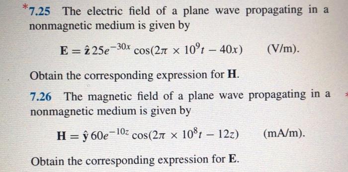 Solved *7.25 The electric field of a plane wave propagating | Chegg.com