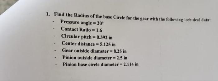 Solved 1. Find the Radius of the base Circle for the gear | Chegg.com