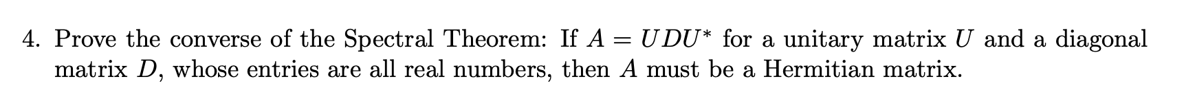 Solved Prove the converse of the Spectral Theorem: If A = | Chegg.com