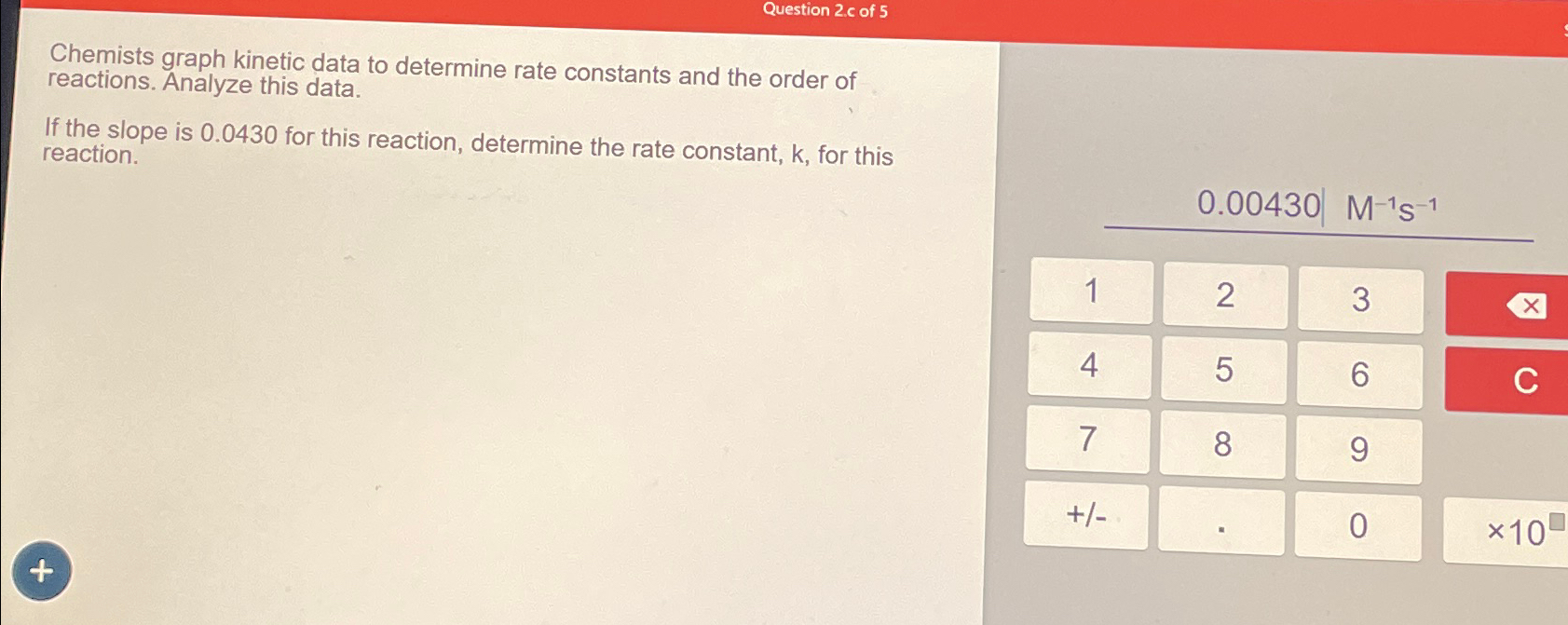 Question 2.c of 5Chemists graph kinetic data to | Chegg.com