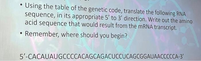 Solved - Using the table of the genetic code, translate the | Chegg.com