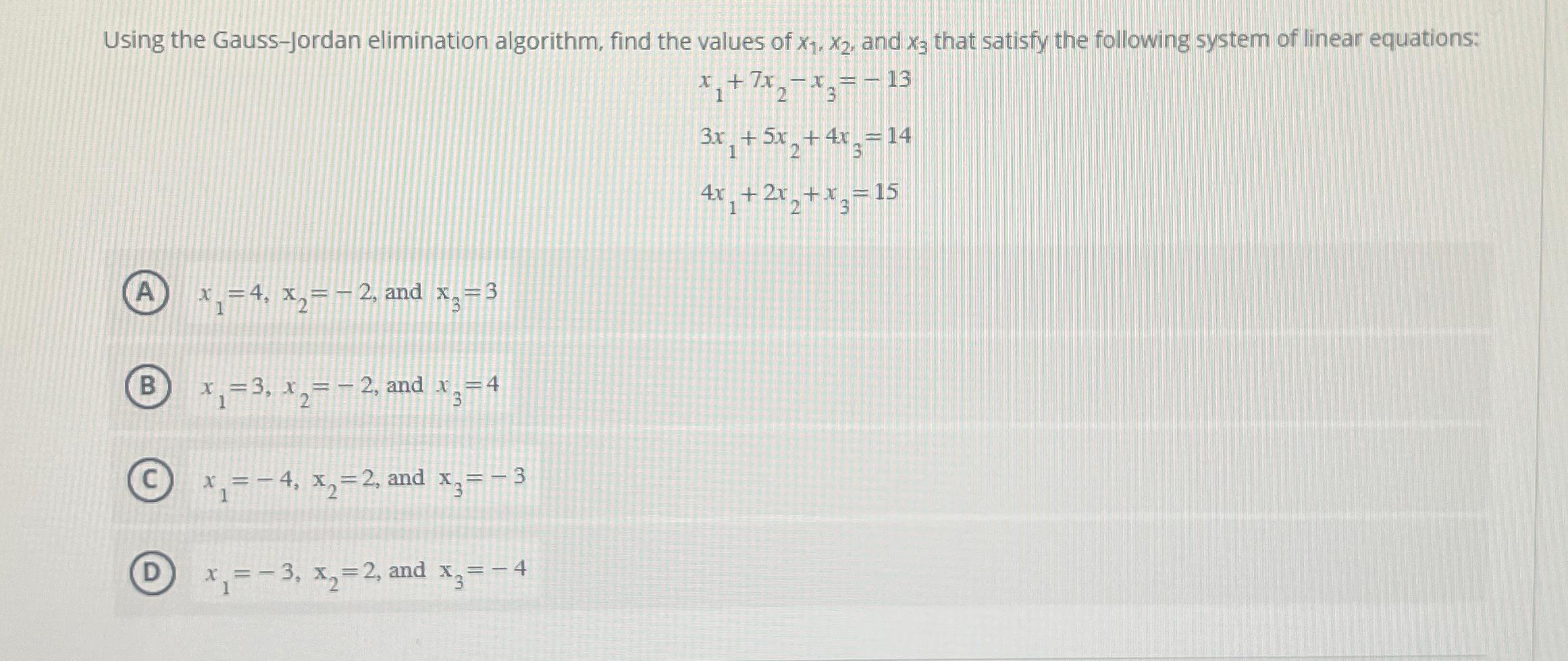 Solved Using the Gauss-Jordan elimination algorithm, find | Chegg.com