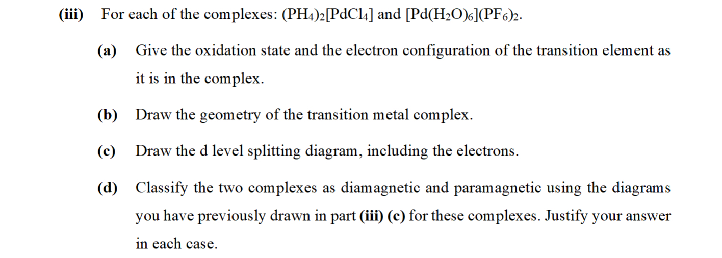 Solved (iii) ﻿For each of the complexes: (PH4)2[PdCl4] ﻿and | Chegg.com