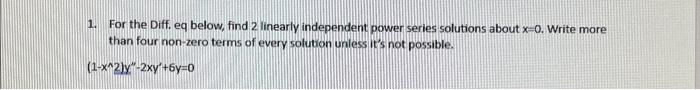 Solved 1. For the Diff, eq below, find 2 linearly | Chegg.com