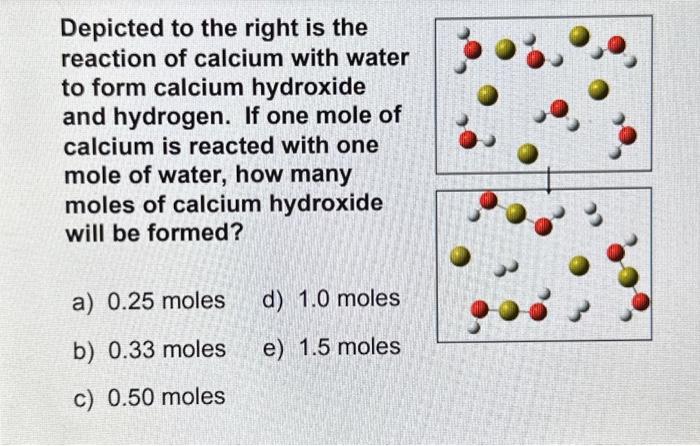 Solved Depicted to the right is the reaction of calcium with | Chegg.com