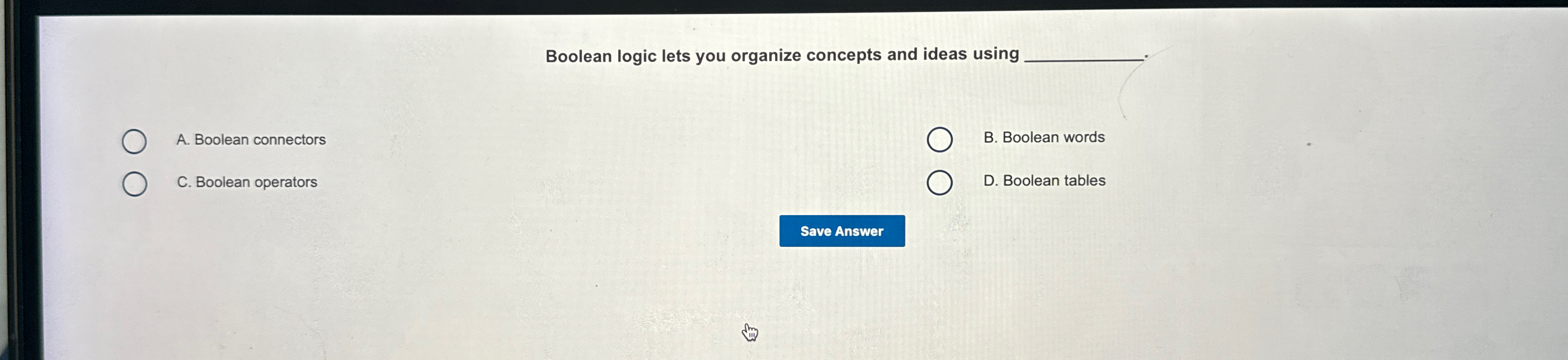 Solved Boolean logic lets you organize concepts and ideas | Chegg.com