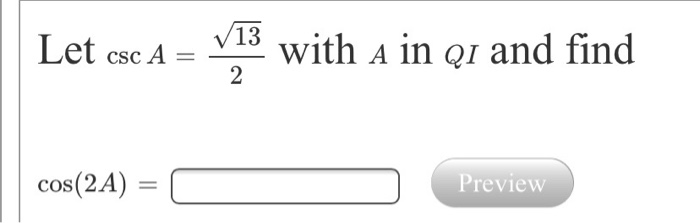 Solved 12 Let tan A with a in qiv and find 5 csc(2A) = | Chegg.com