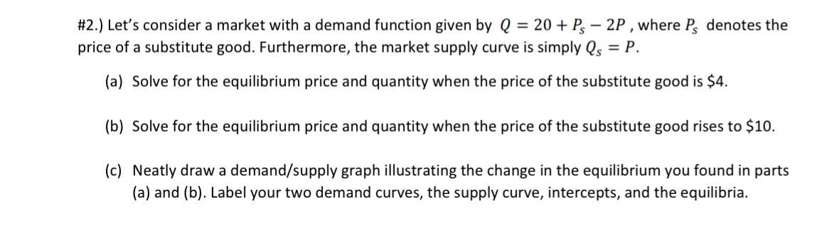 Solved #2.) ﻿Let's consider a market with a demand function | Chegg.com