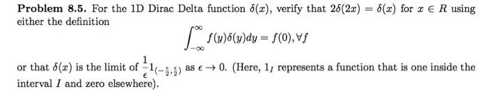 Solved Problem 8.5. For the 1D Dirac Delta function (x), | Chegg.com
