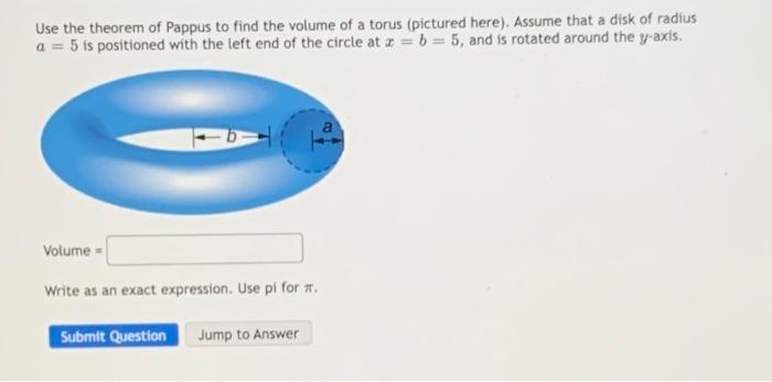 Solved Use the theorem of Pappus to find the volume of a | Chegg.com