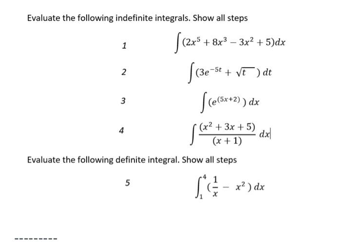 Solved Evaluate the following indefinite integrals. Show all | Chegg.com