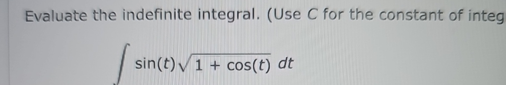 Solved Evaluate the indefinite integral. (Use C for the | Chegg.com