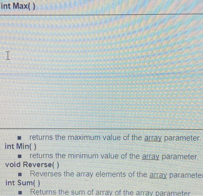 Solved int Max(). I 1 returns the maximum value of the array | Chegg.com