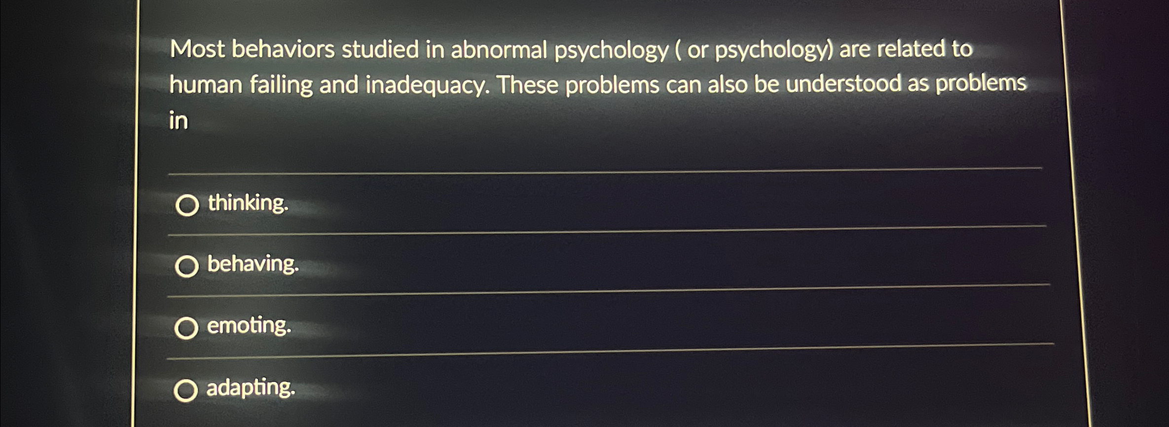Solved Most behaviors studied in abnormal psychology ( ﻿or | Chegg.com