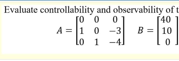 Solved Evaluate controllability and observability of t ΓΟ Ο | Chegg.com