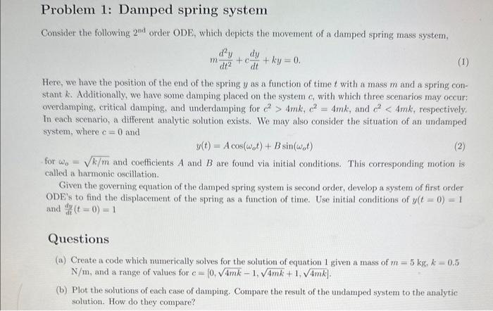 Solved Problem 1: Damped spring system Consider the | Chegg.com
