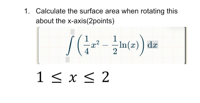 Solved 1. Calculate the surface area when rotating this | Chegg.com