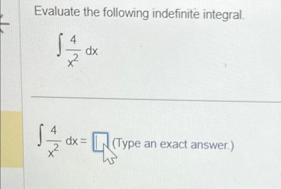 Solved Evaluate the following indefinite | Chegg.com