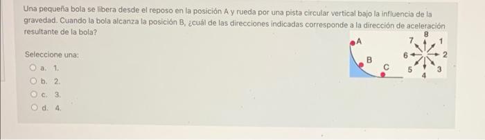 Solved Una pequeña bola se libera desde el reposo en la | Chegg.com