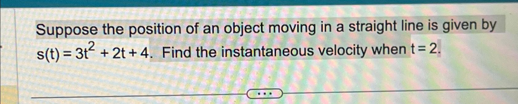 Solved Suppose the position of an object moving in a | Chegg.com