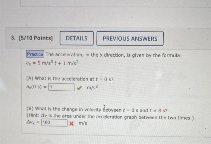 Solved ax=5 m/s3t+1 m/s2 (A) What is the acceleration at t=0 | Chegg.com