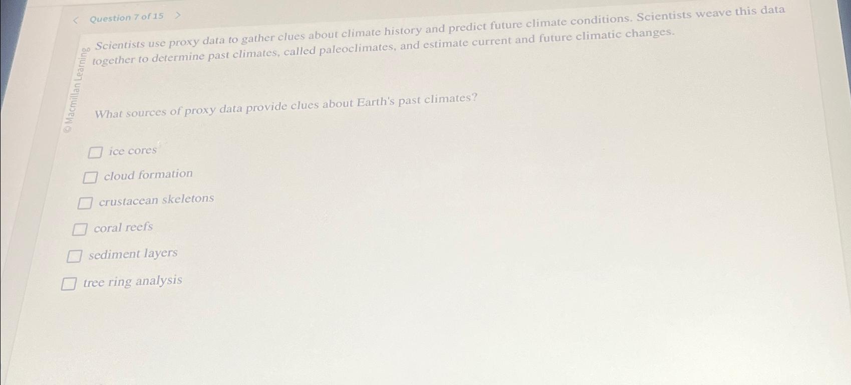 Solved Question 7 ﻿of 15Scientists use proxy data to gather | Chegg.com