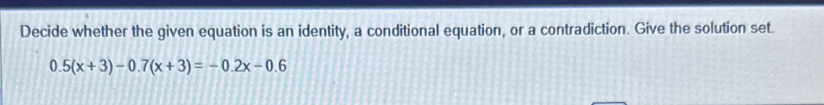 Solved Decide whether the given equation is an identity, a | Chegg.com