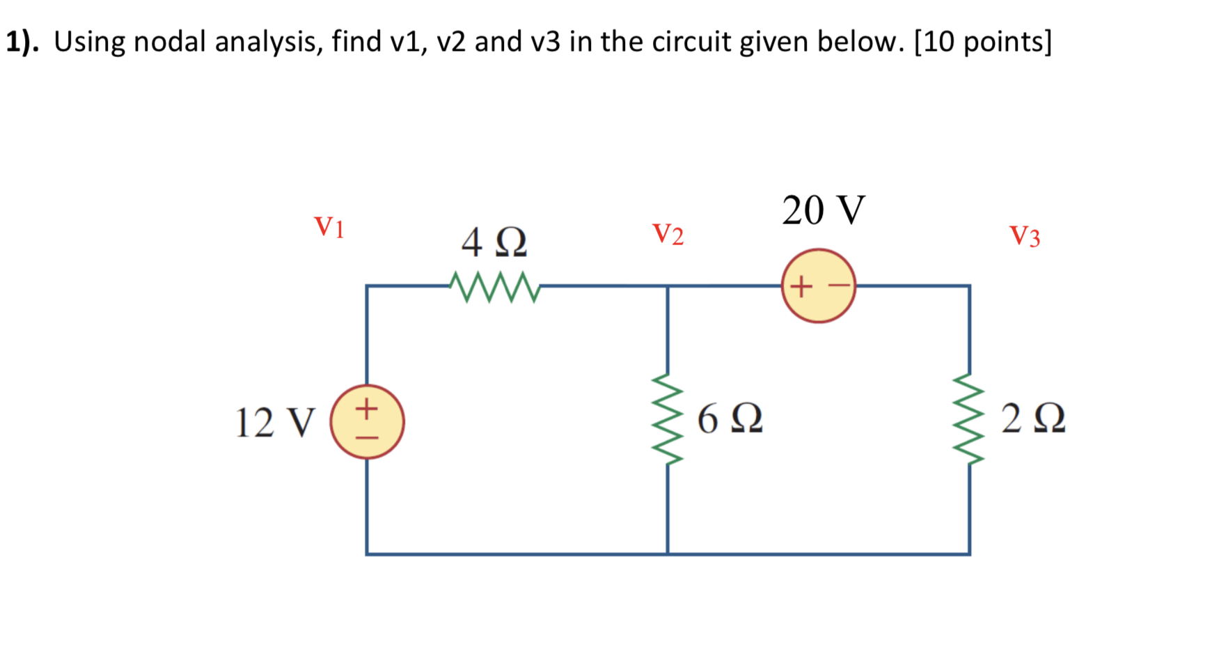Solved . ﻿Using nodal analysis, find v1,v2 ﻿and v3 ﻿in the | Chegg.com