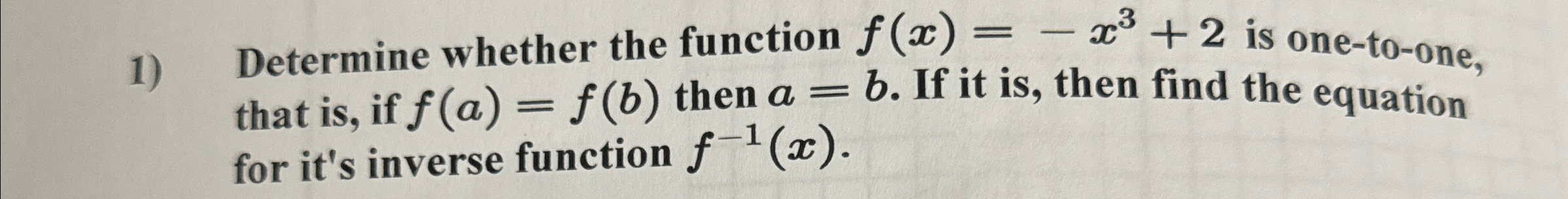 Solved Determine whether the function f(x)=-x3+2 ﻿is | Chegg.com