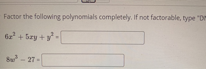 Solved Factor the following polynomials completely. If not | Chegg.com