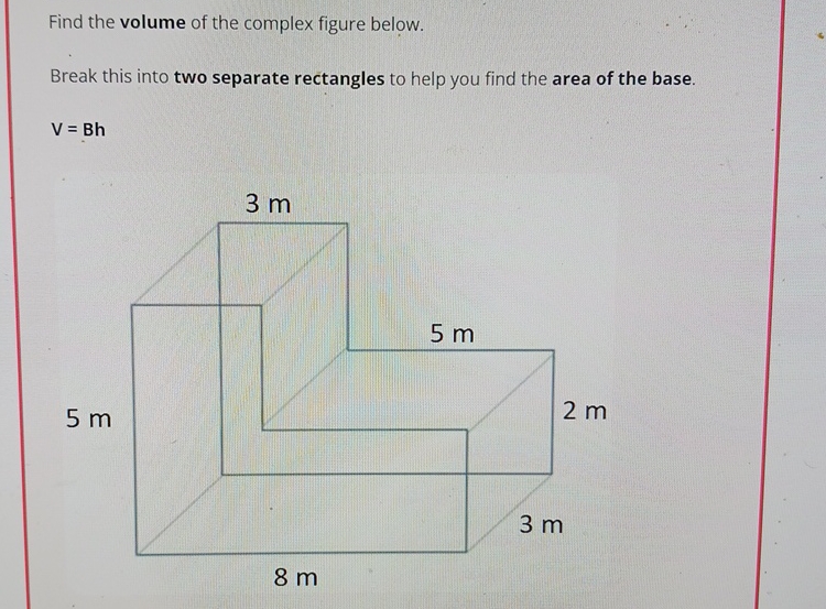 Solved Find the volume of the complex figure below.Break | Chegg.com