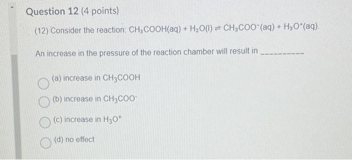 Solved (12) Consider the reaction: CH3COOH (aq) | Chegg.com