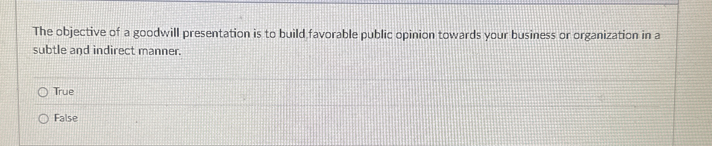 The objective of a goodwill presentation is to build | Chegg.com