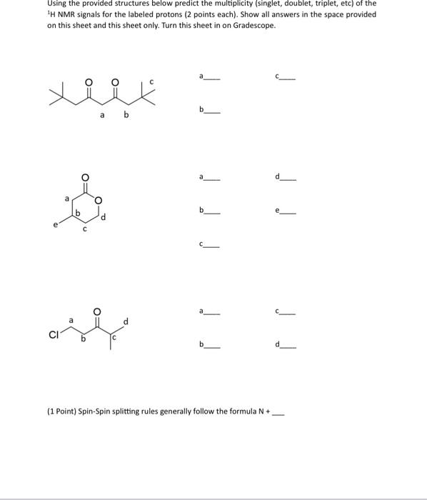 Solved Using the provided structures below predict the | Chegg.com