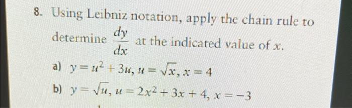 Solved 8. Using Leibniz notation, apply the chain rule to | Chegg.com