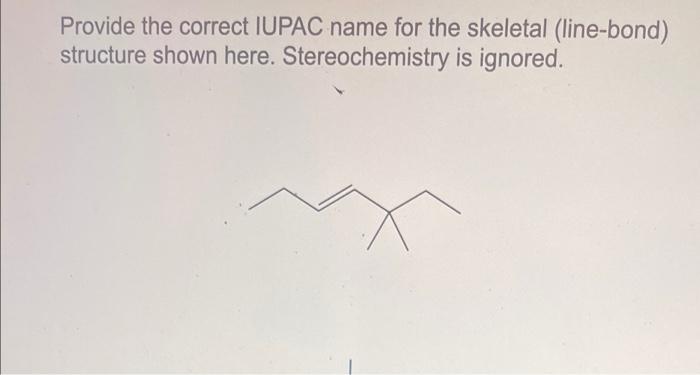 [Solved]: de the correct IUPAC name for the compound shown
