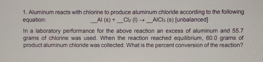 Solved 1. Aluminum reacts with chlorine to produce aluminum | Chegg.com