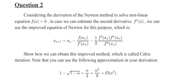 Solved Question 2 Considering the derivation of the Newton | Chegg.com