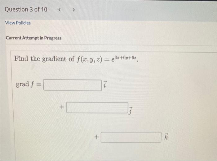 Solved f(x,y,z)=e3x+6y+6zf(x,y,z)=x2+3y2+2z2.Current Attempt | Chegg.com